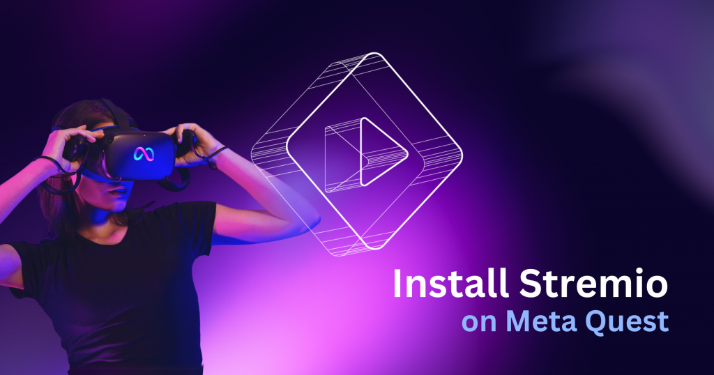How to Install Stremio on Meta Quest – The Stremio Blog